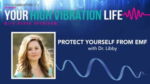 Ep.25: EMF with Dr. Libby Part 1 - GreenSmoothieGirl
