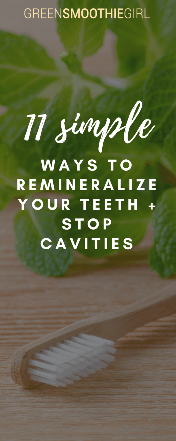 11 Simple Ways To Remineralize Your Teeth & Prevent Cavities