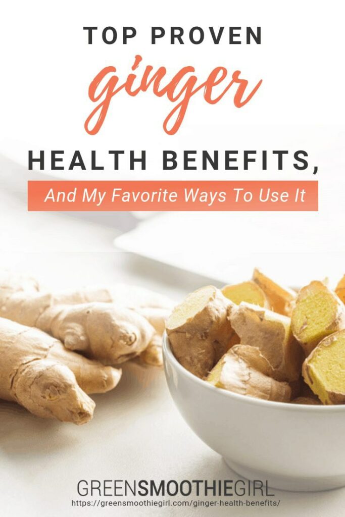 Top Proven Ginger Health Benefits, & My Favorite Ways To Use It