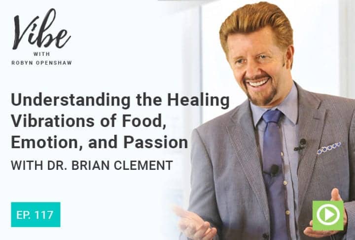 Exploring Food, Emotion, & Passion With Dr. Brian Clement