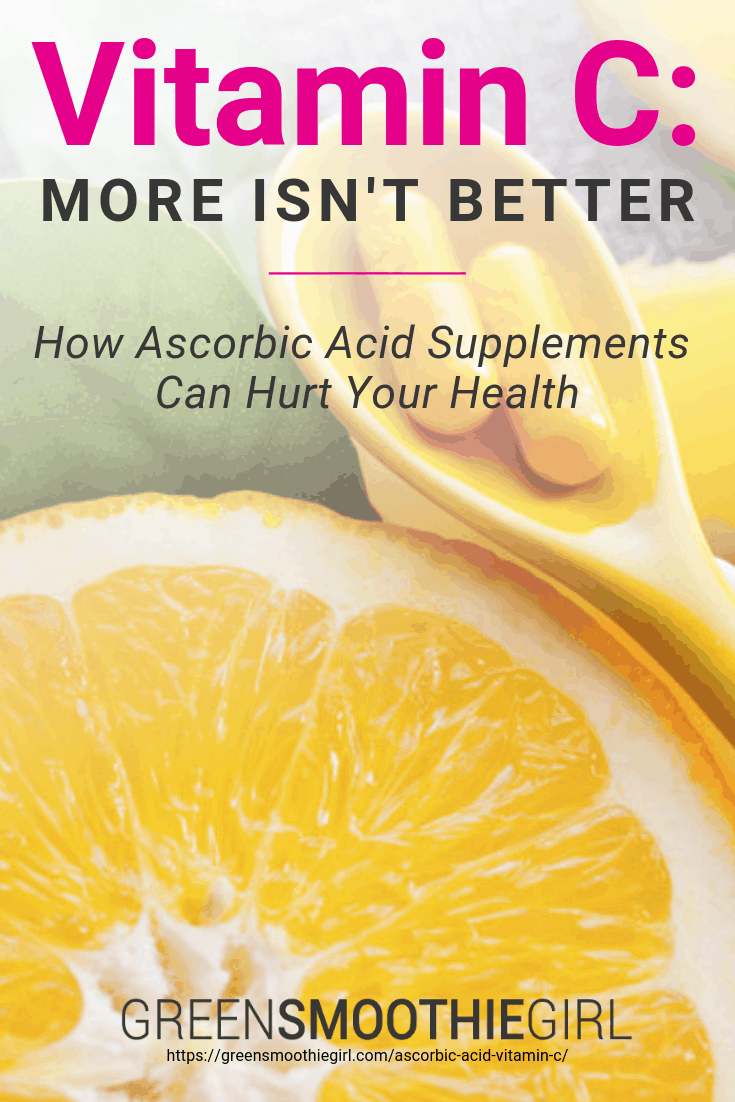 Vitamin C: Ascorbic Acid Supplements Can Hurt Your Health ...