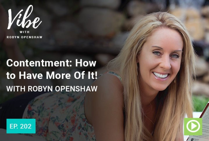 Ep.202: Contentment: How to Have More Of It! with Robyn Openshaw - GreenSmoothieGirl