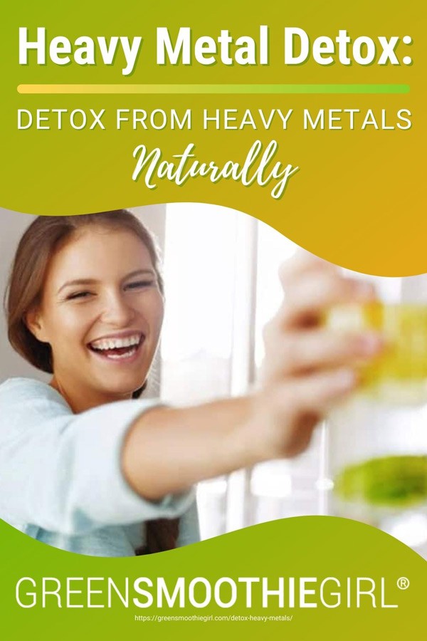 Heavy Metal Detox: Detox From Heavy Metals Naturally